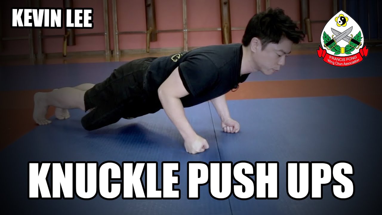 Wing Chun - Knuckle Push Ups - Kevin Lee - YouTube