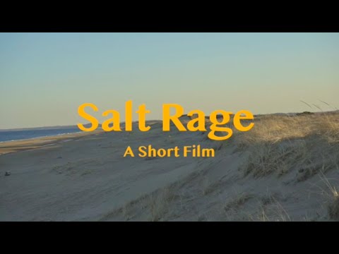Salt Rage: a short film