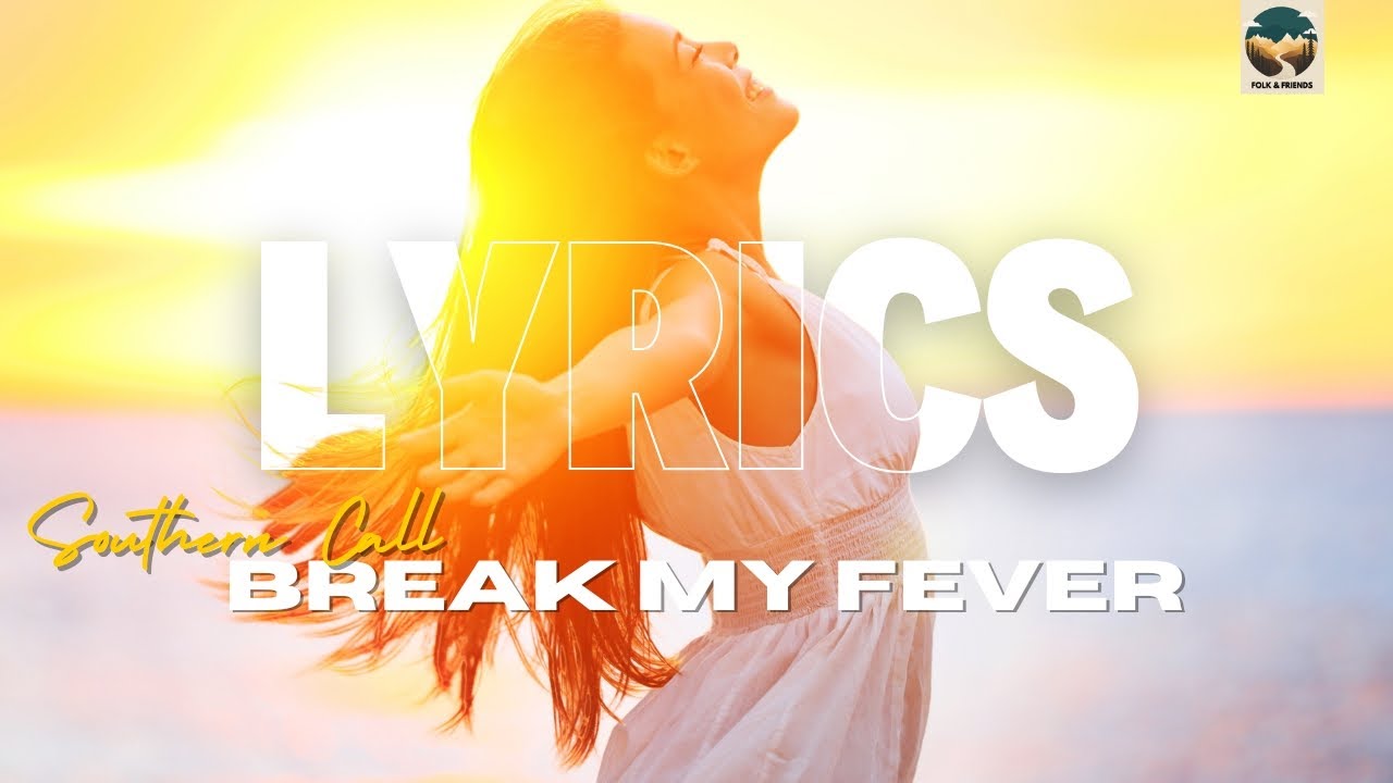 Southern Call - Break My Fever - YouTube