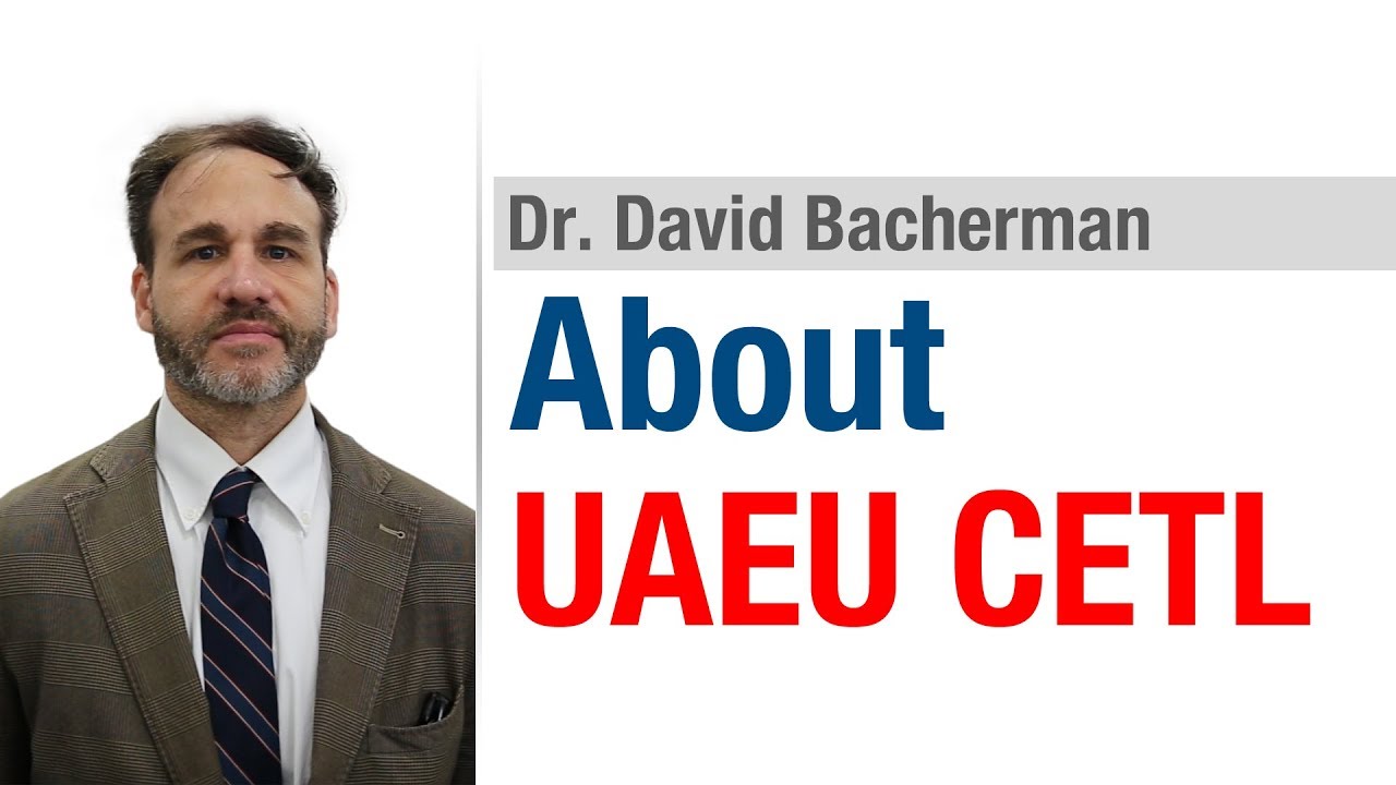Dr. David Bacherman about UAEU CETL - YouTube