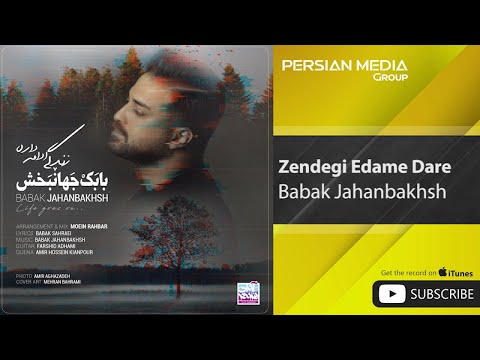 Babak Jahanbakhsh - Zendegi Edame Dare ( بابک جهانبخش - زندگی ادامه داره )