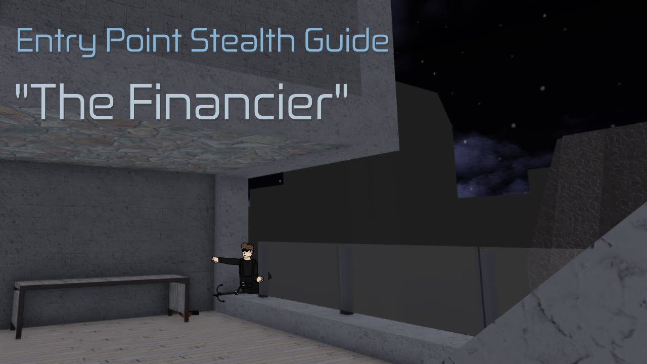 Entry Point - "The Financier" Stealth Guide - YouTube