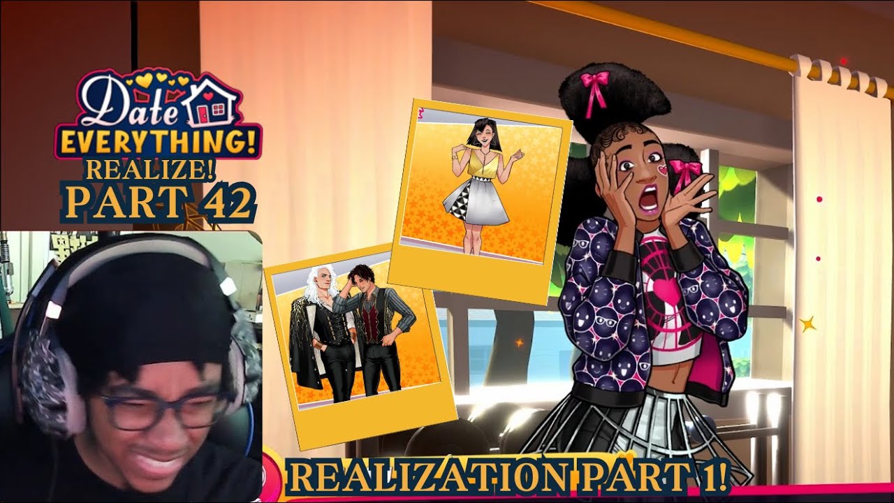 Date Everything Part 42 || TRUE LOVE REALIZED! (REALIZING) - YouTube