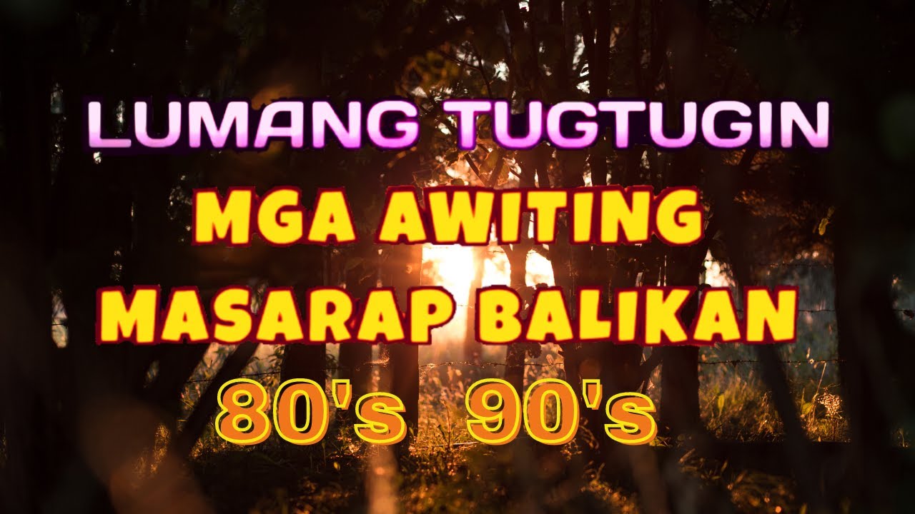 MGA LUMANG TUGTUGIN 80 s 90 s LOVE SONGS NONSTOP 80 90 OPM LOVE mga-lumang-tugtugin-80-s-90-s-love-songs-nonstop-80-90-opm-love