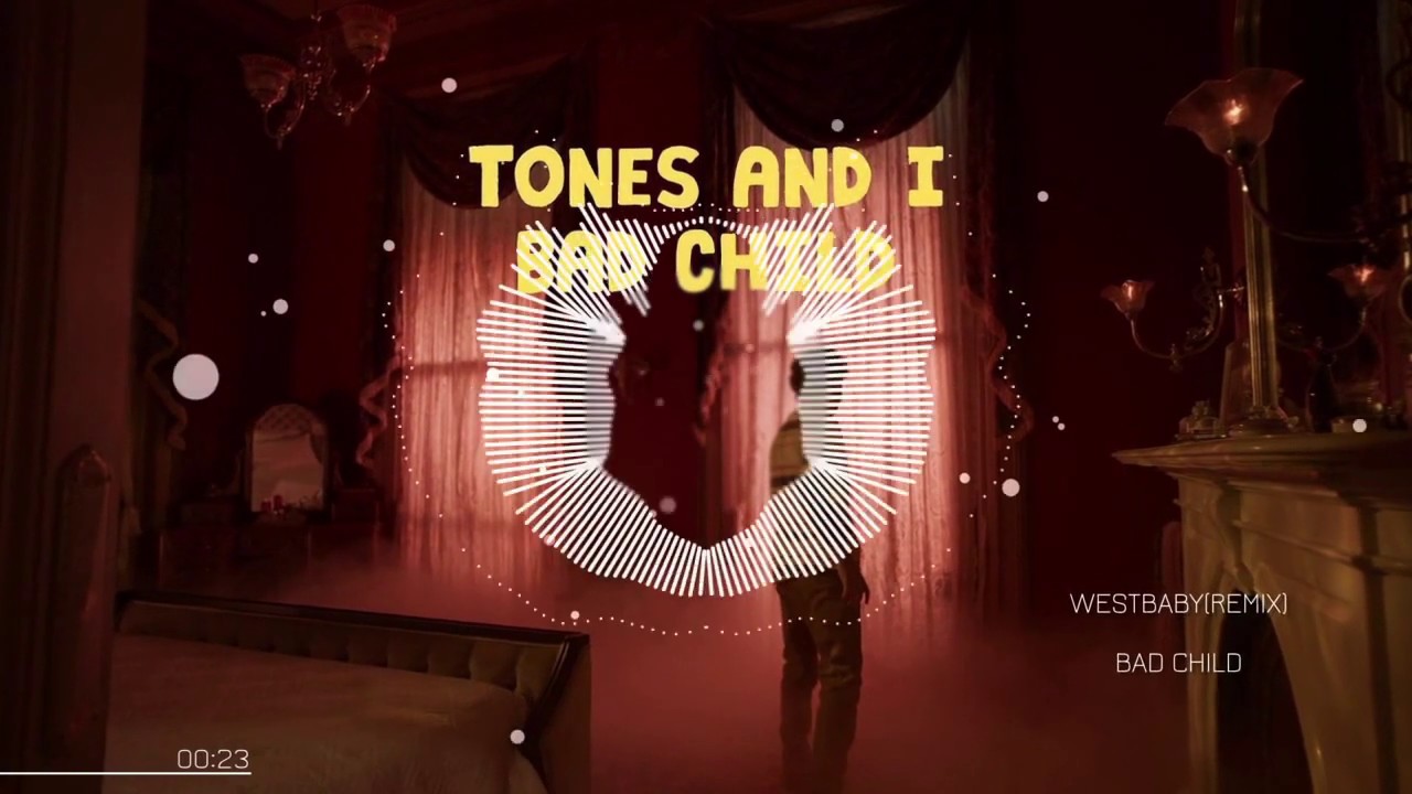 Tones and I - Bad Child (Westbaby Remix) - YouTube