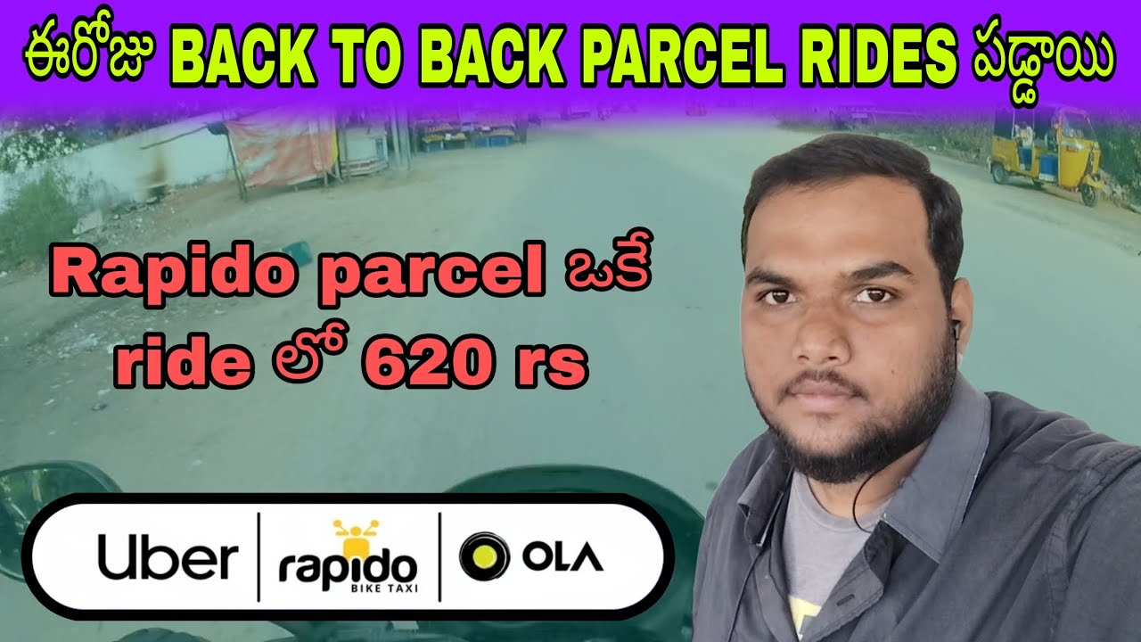 ఈరోజు RAPIDO PARCEL ఒకే RIDE లో ₹ 620 😘 | BACK TO BACK PARCEL RIDES ...