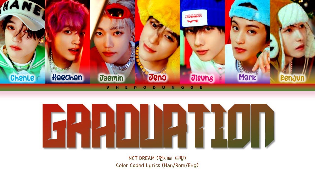 NCT DREAM 엔시티 드림 - 'GRADUATION' || Color Coded Lyrics (Han/Rom/Eng ...