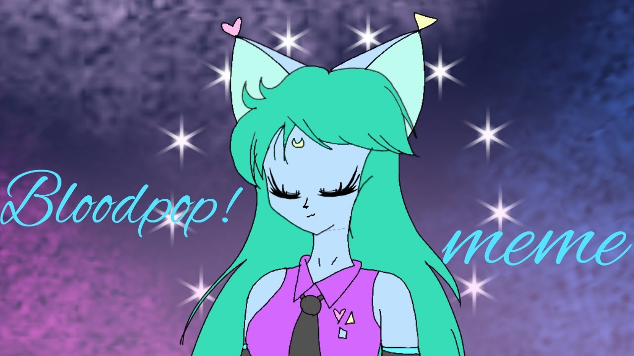 Bloodpop!/animation meme - YouTube