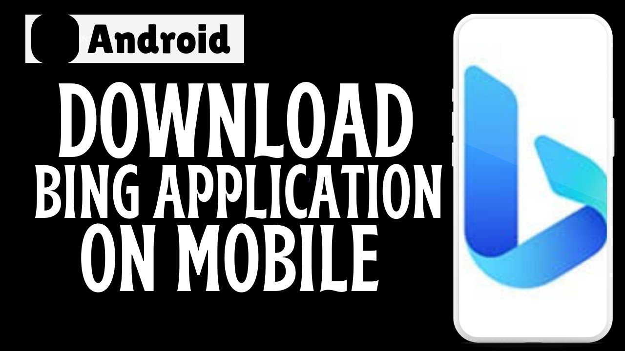 How to download the Bing application on mobile - YouTube