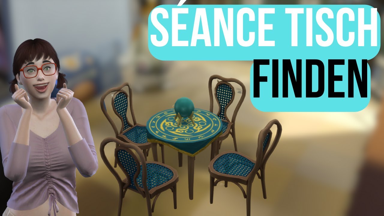 Sims 4 - Seance Tisch finden - YouTube