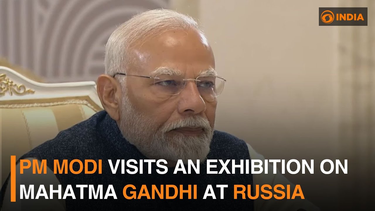 PM Modi visits an exhibition on Mahatma Gandhi at Russia | DD India ...