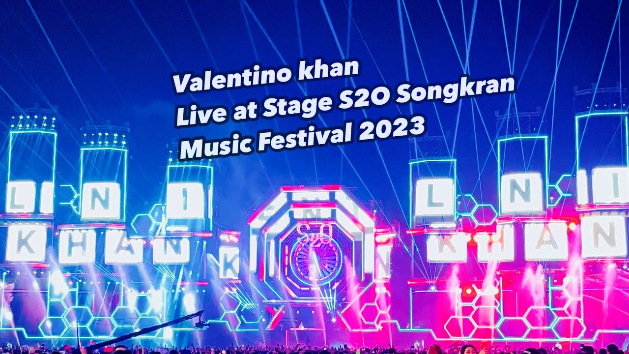 Valentino Khan - Live at Stage S2O Songkran Music Festival 2023 - YouTube