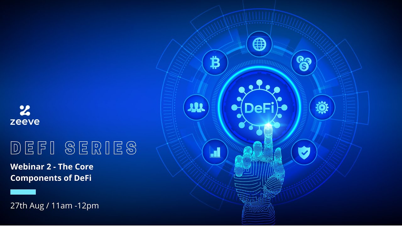 DeFi Series - Webinar 2 - Core components of DeFi - Zeeve Inc - YouTube
