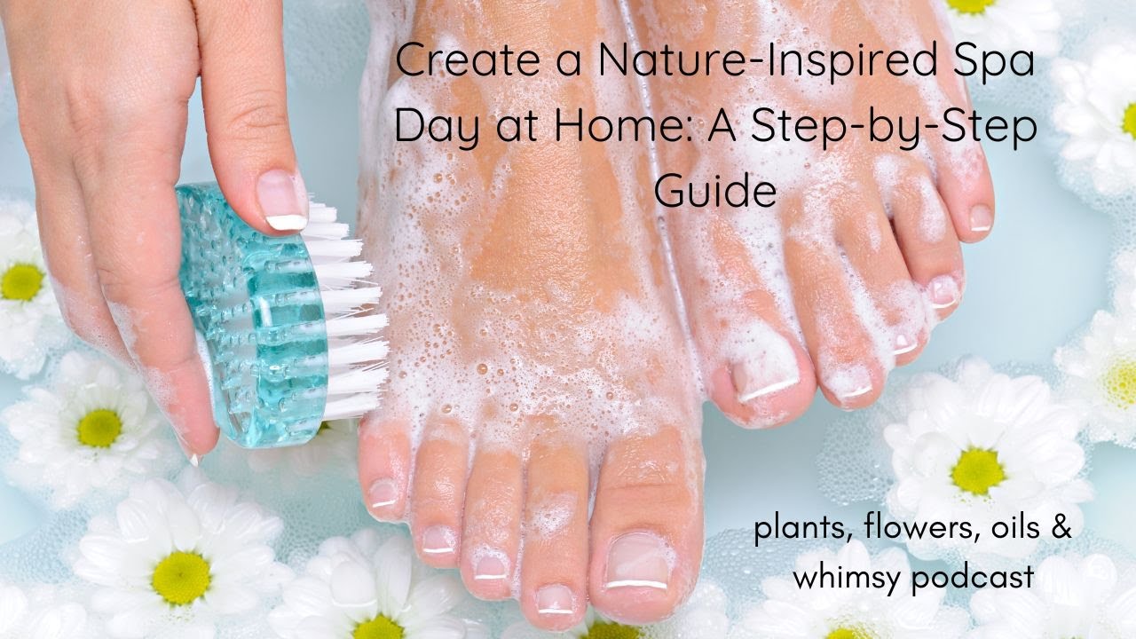 Create a Nature-Inspired Spa Day at Home: A Step-by-Step Guide - YouTube