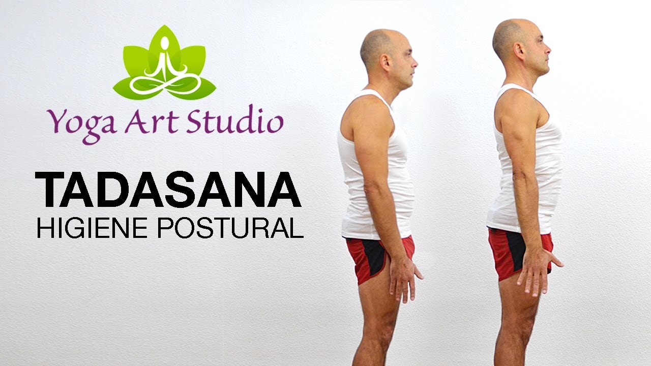 TADASANA EXPLICADA AL DETALLE. DIRECTRICES CLARAS Y CONCISAS - YouTube