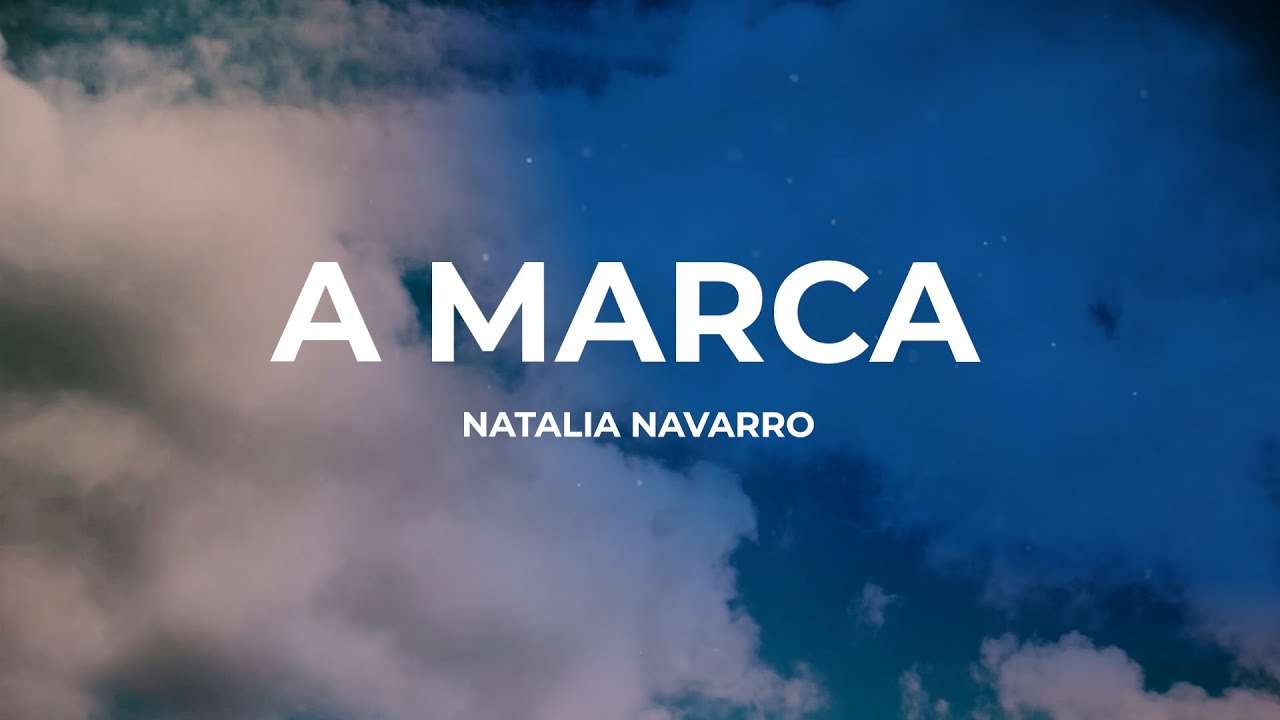 Natalia Navarro - A Marca (Vídeo Oficial) - YouTube