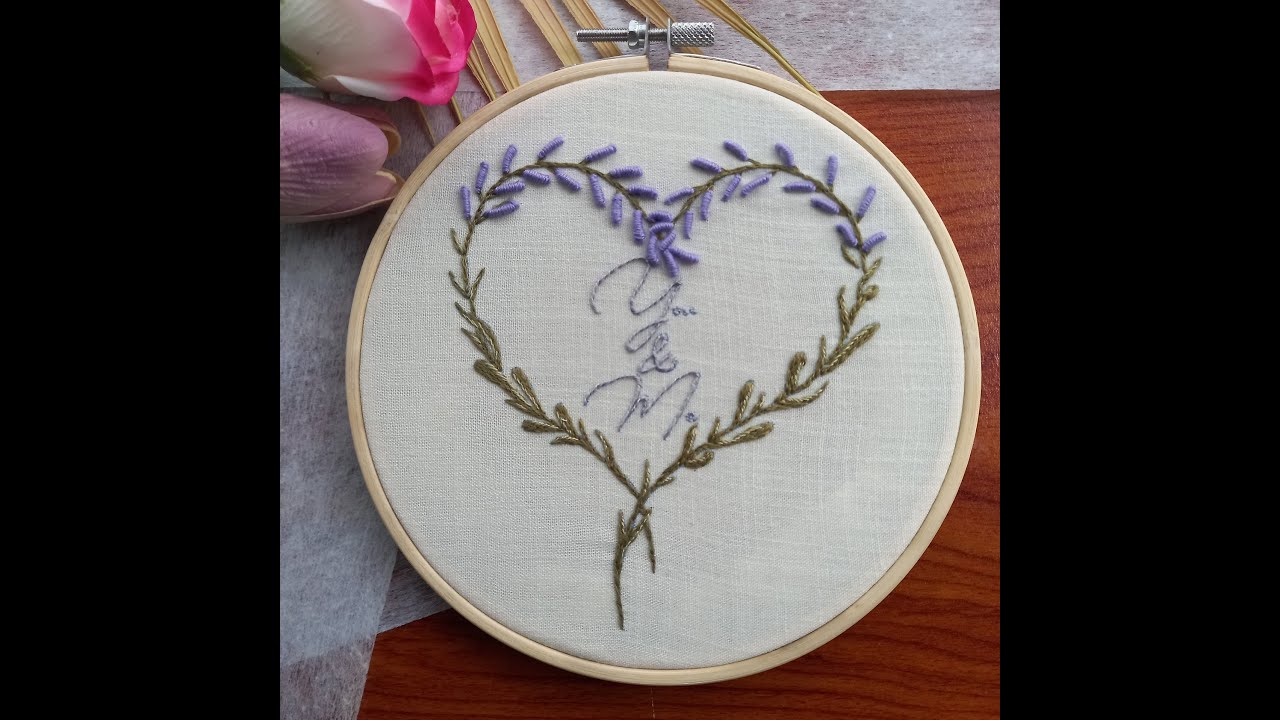 Lavender Heart Shaped Valentine Hand Embroidery full tutorial with ...