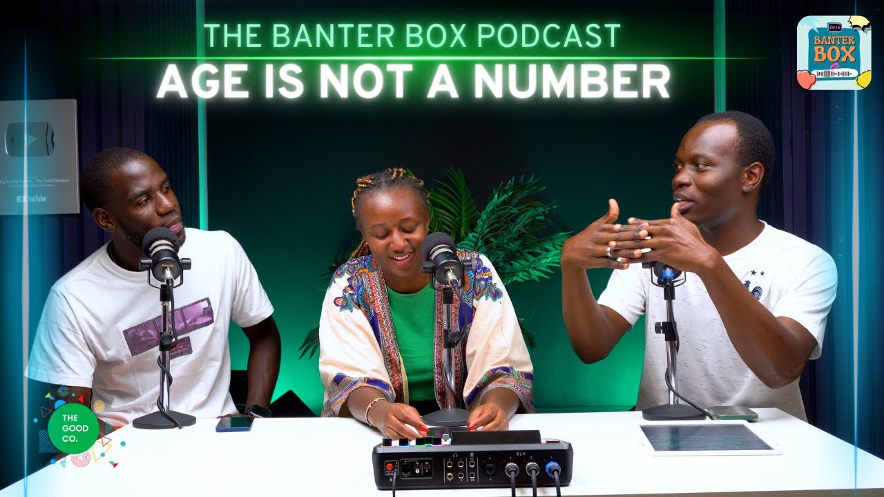 “AGE IS NOT A NUMBER” | THE BANTER BOX POD - EPISODE 15 - YouTube