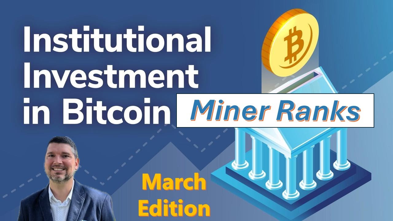 Institutional Ownership of Bitcoin Miners March Edition - YouTube