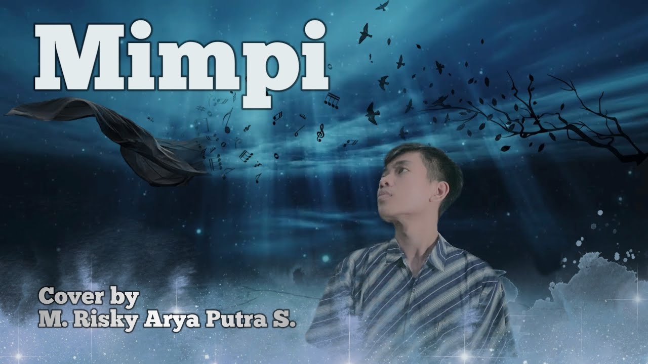 Mimpi (Dreams) - Anggun (Cover by M. Risky Arya Putra S.) | MRAPS ...