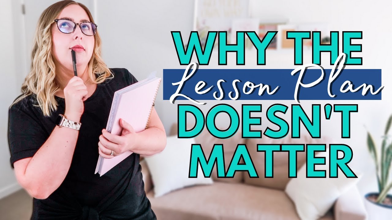 The Lesson Plan Doesn't Matter?! Do this instead! - YouTube