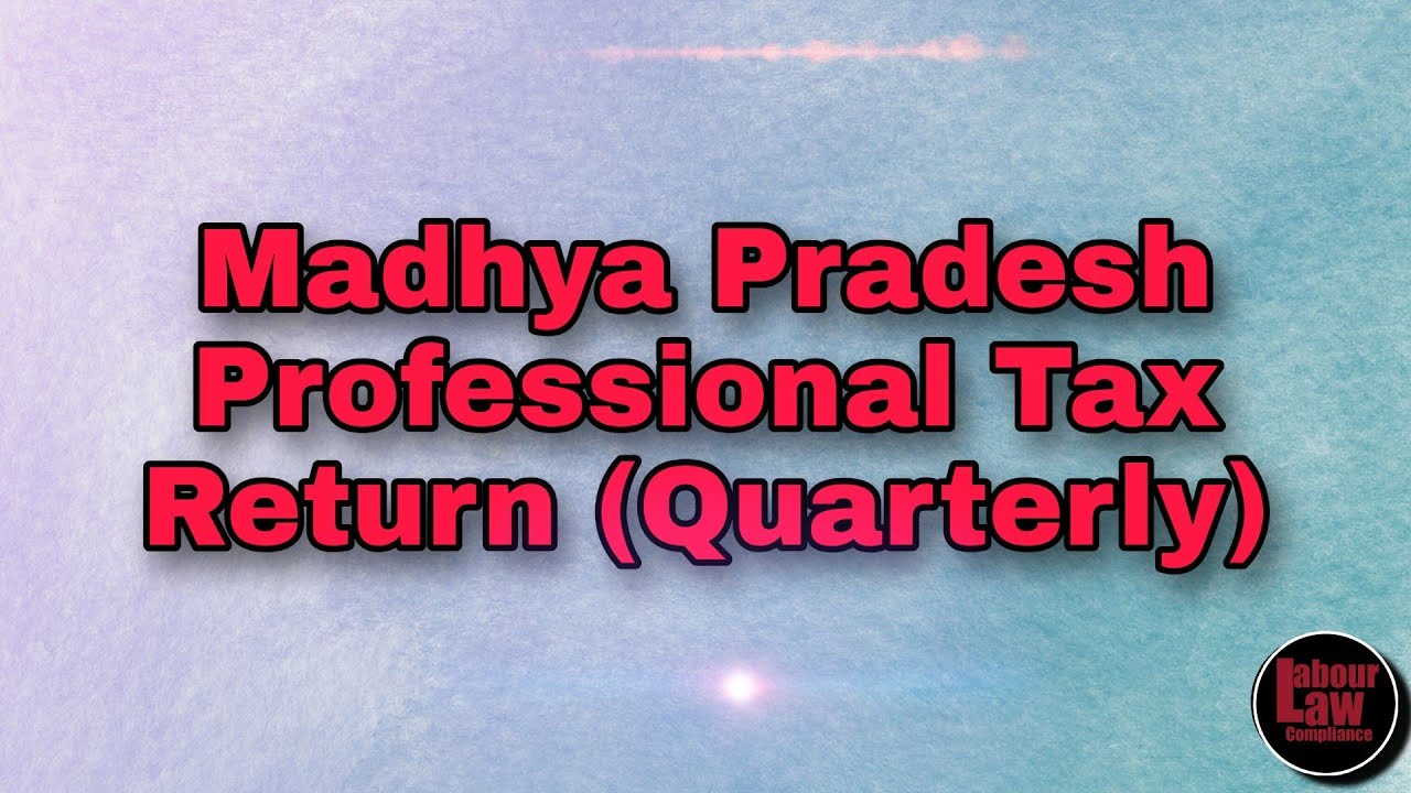 How to File Madhya Pradesh Professional Tax Return | Professional Tax ...