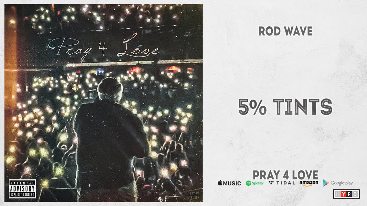 Rod Wave - 5% Tints (Pray 4 Love) - YouTube