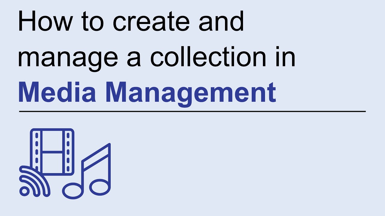 How to create and manage a collection | OpenText Media Management - YouTube