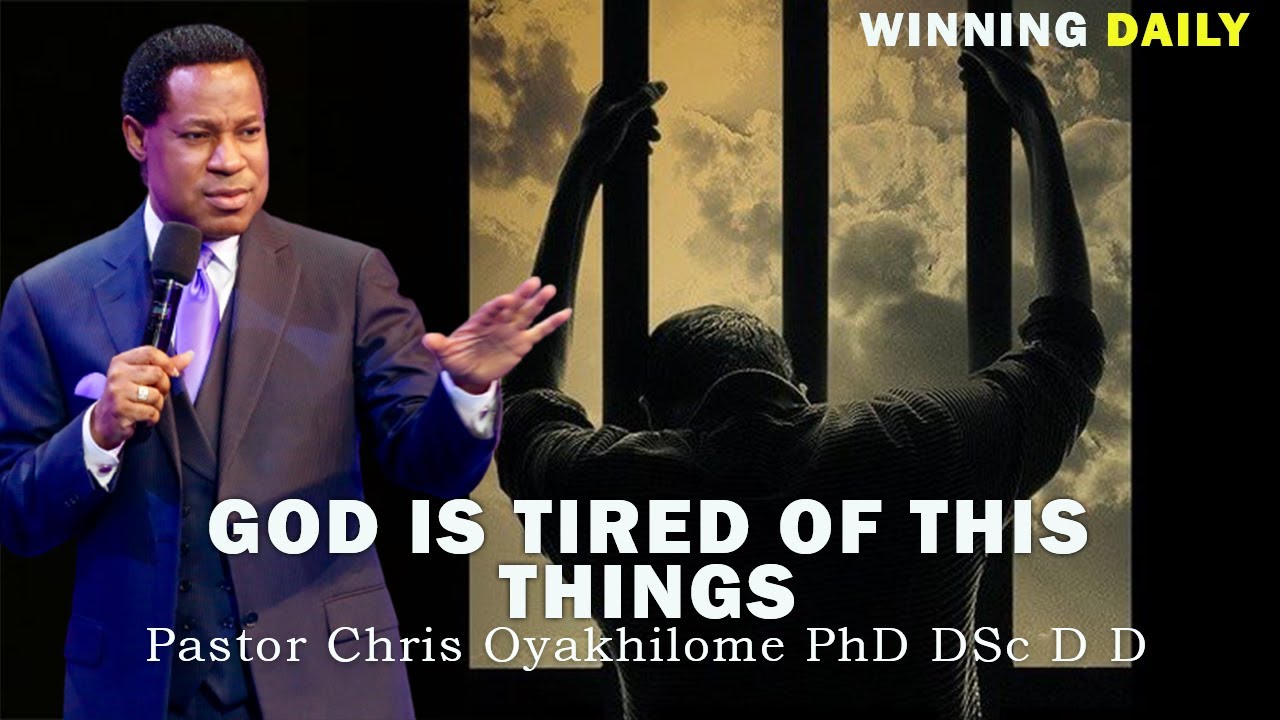 GOD IS TIRED OF THIS THINGS | PASTOR CHRIS OYAKHILOME - YouTube