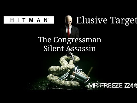 HITMAN 2016 - Elusive Target - The Congressman (Silent Assassin)