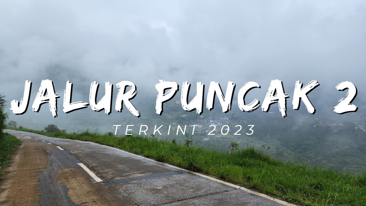 Jalur Puncak 2 Terkini | Motovlog - YouTube