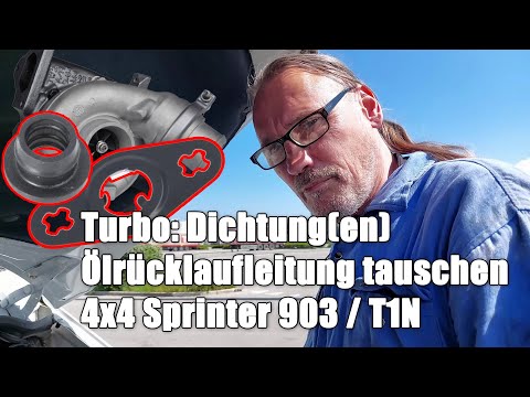 Dichtungen der Ölrücklaufleitung am Turbo wechseln - 4x4 Sprinter 903 / T1N (Bitte Info lesen!)
