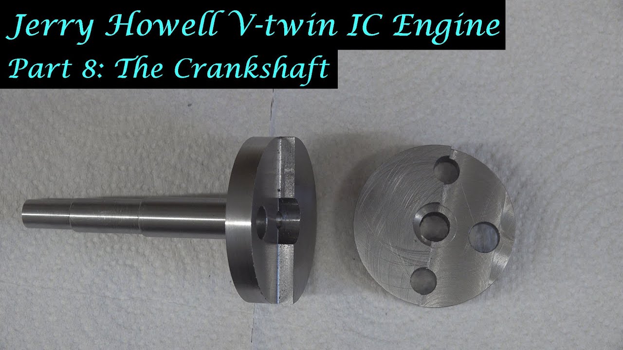 #MT49 Part 8 - Jerry Howell V-twin IC Engine. Machining the Crankshaft ...