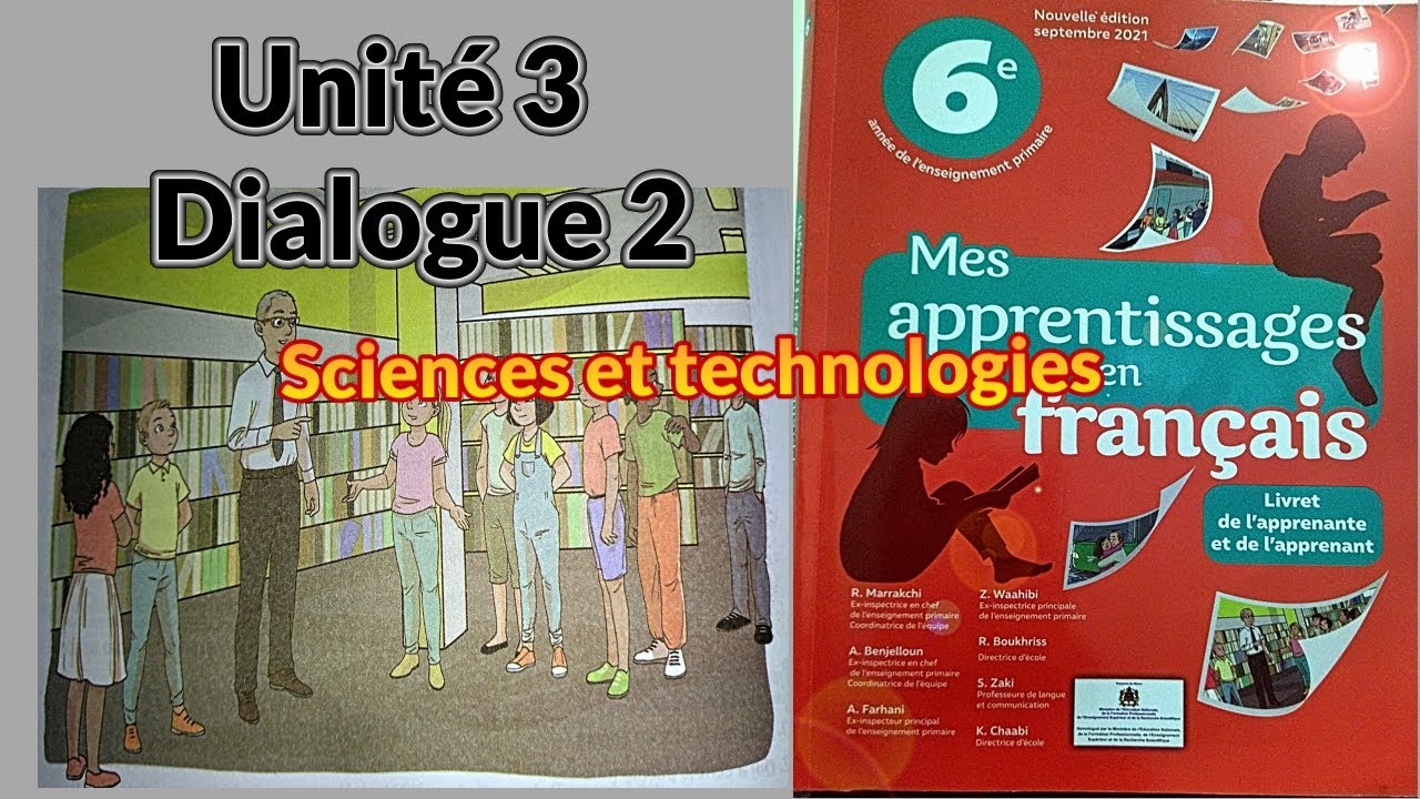 6°A.E.P Mes apprentissages en français. Dialogue 2 unité 3.Sciences et ...