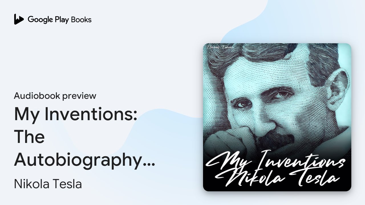 My Inventions: The Autobiography of Nikola… by Nikola Tesla · Audiobook ...
