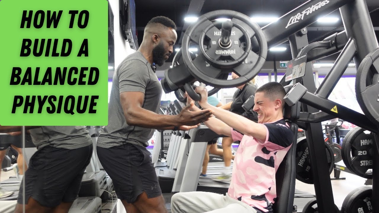 'I Want More Chest Definition' | How To Build A Balanced Physique - YouTube
