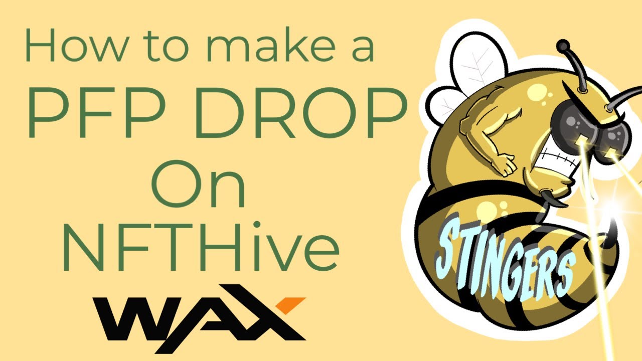 How to make a PFP drop on NFT Hive on the Wax Blockchain - YouTube