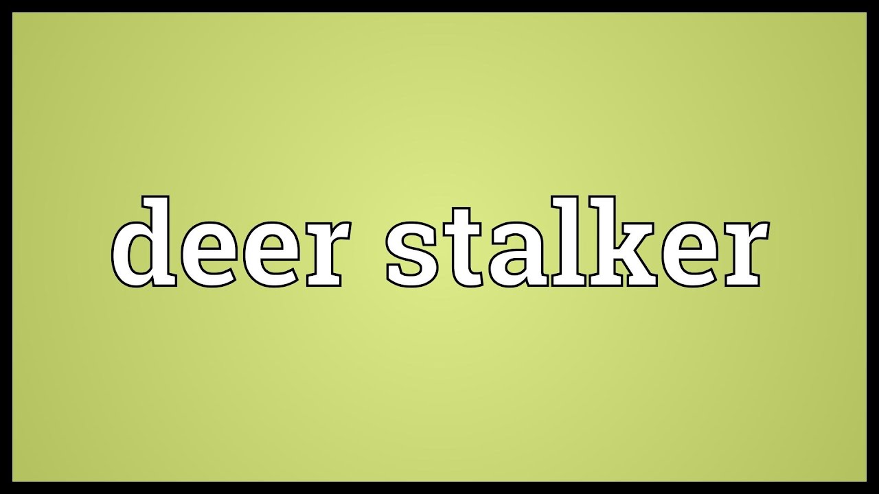 Deer stalker Meaning - YouTube