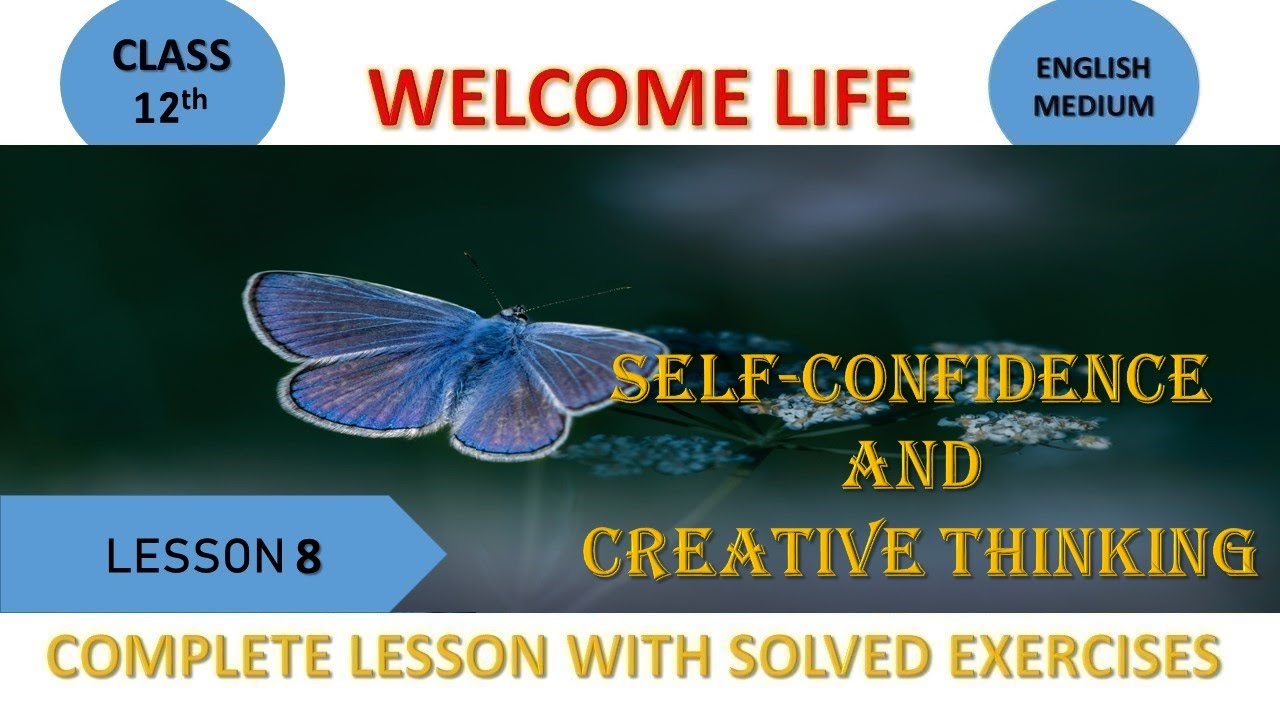 Welcome Life// Class 12// Lesson 8//Self Confidence and Creative ...