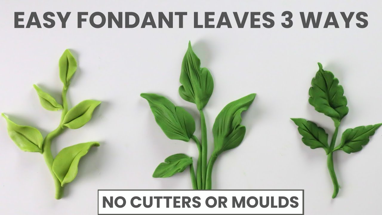 Fondant Leaves 3 Ways – Easy No Cutters & Moulds. 🍃 - YouTube