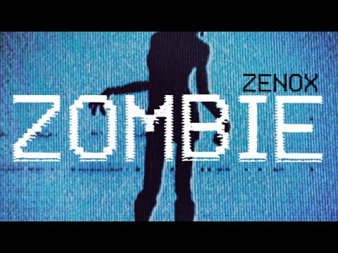 ZENOX - ZOMBIE - YouTube