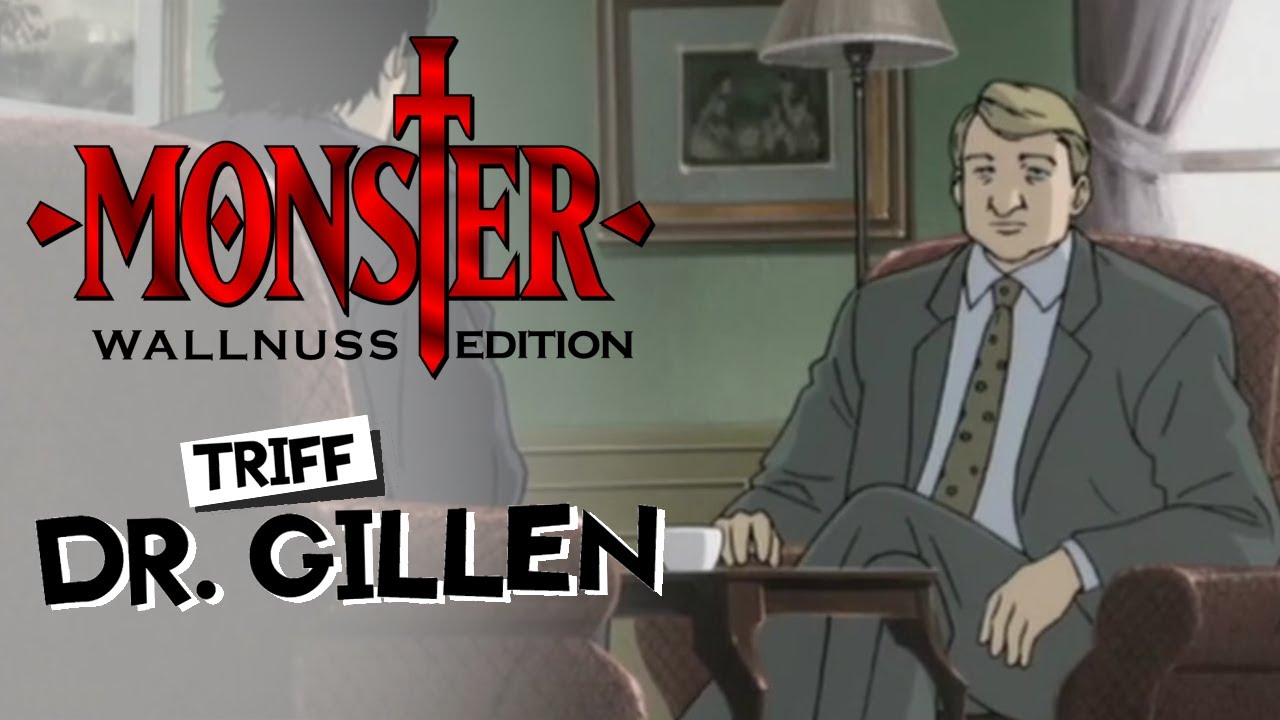 Monster -Wallnuss Edition- | Triff Dr. Gillen | Anime Synchro-Parodie ...