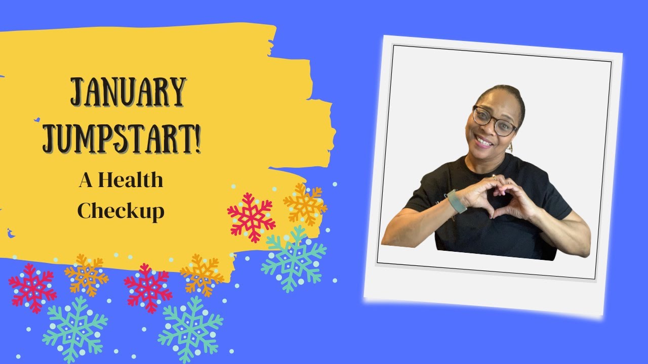 January Jumpstart~A Health Check Up - YouTube