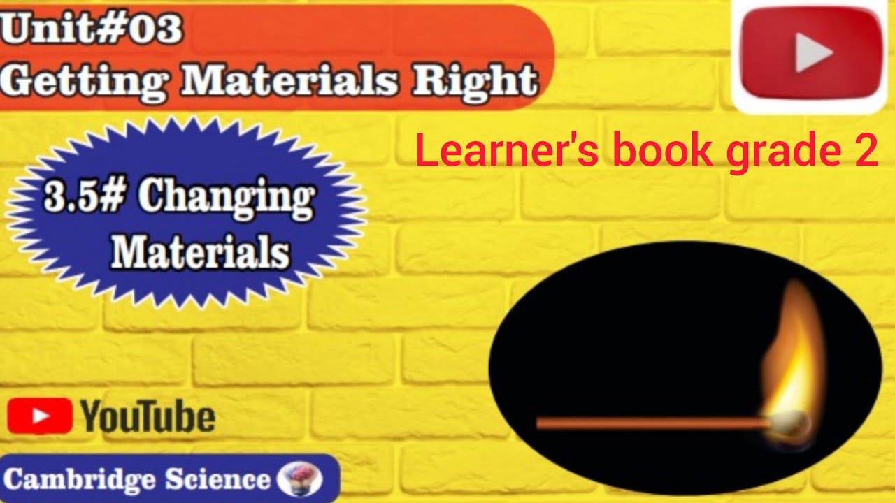 Grade-2,Unit#3 Getting Materials Right (Changing Materials ) Learner's ...