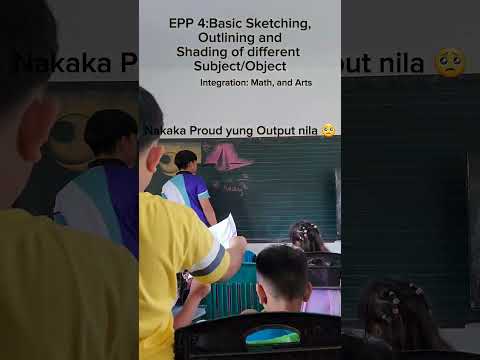 EPP 4, 4TH QUARTER: Basic Sketching, Outlining, And Shading of ...