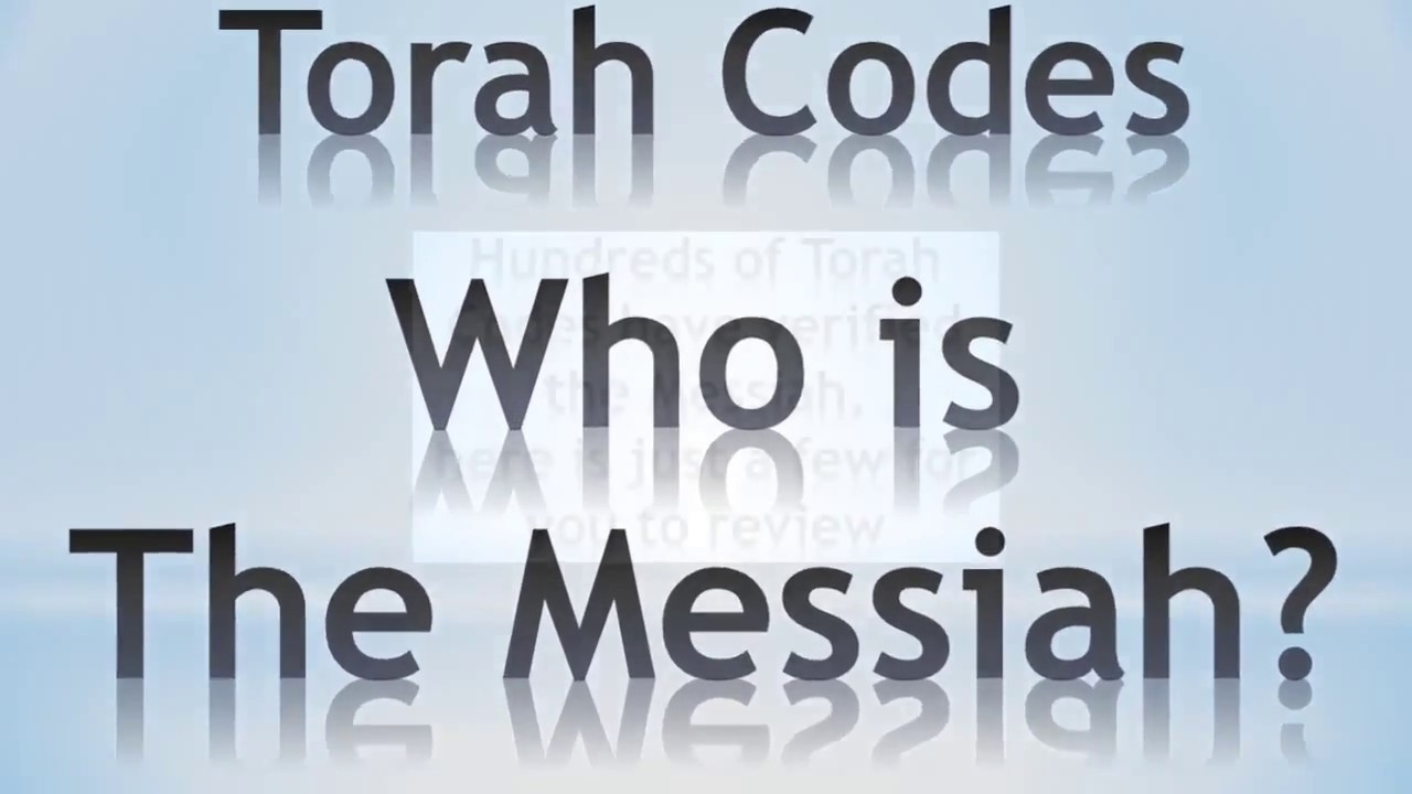 He is The Messiah-Torah Codes - YouTube