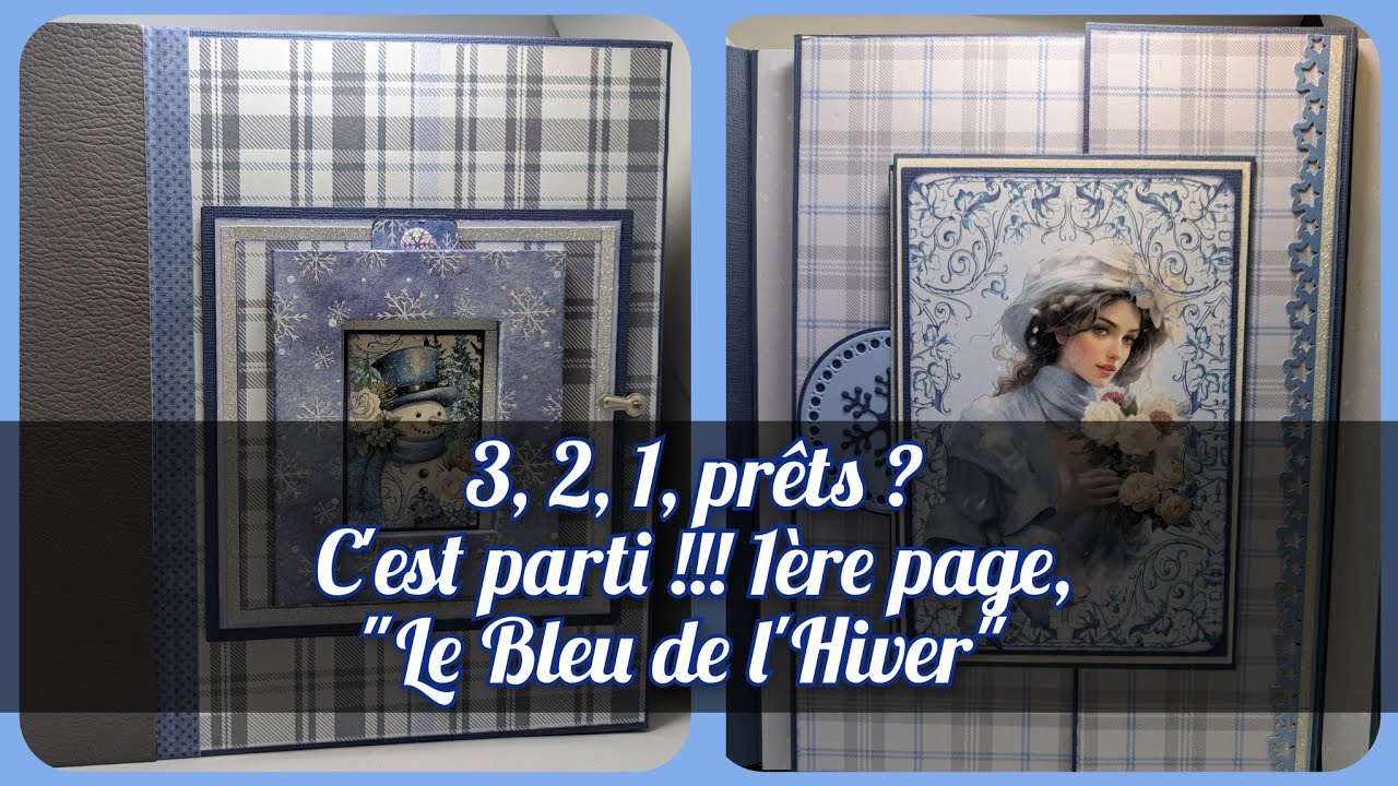 🟦 ️ Tuto 2/10 - Album "Le Bleu de l'Hiver" Page 1 (recto) ️🟦 - YouTube