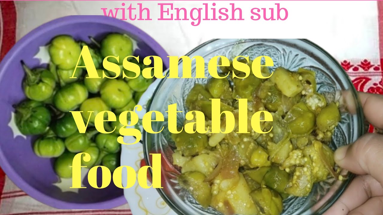 Assamese vegetable food (tita bhekuri)- with English sub. Gogoi kitchen ...