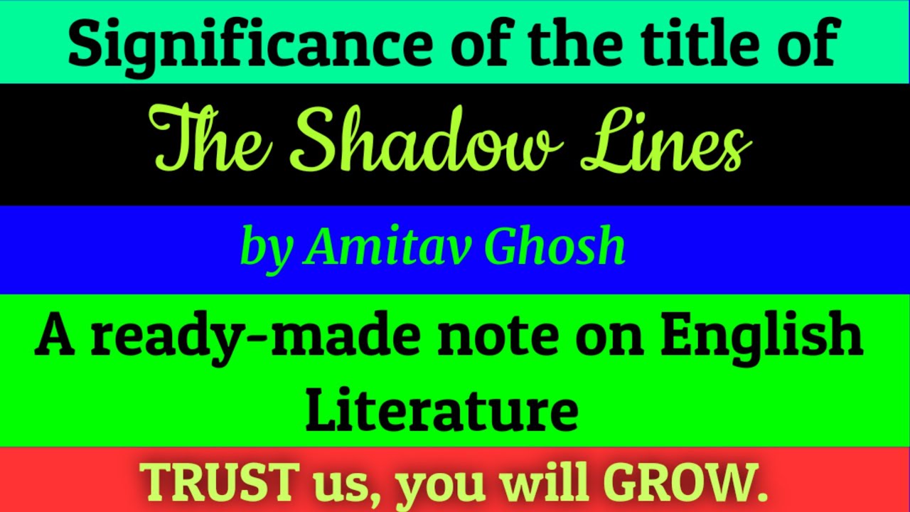 The title of The Shadow Lines by Amitav Ghosh| English literature notes ...