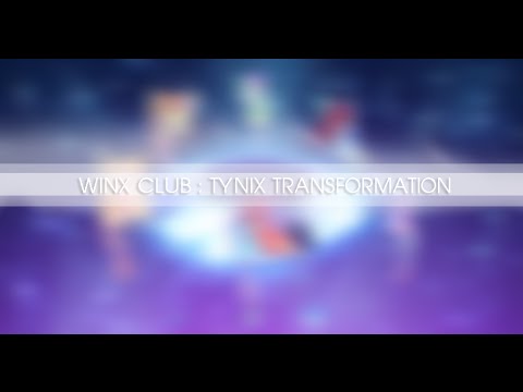 Winx Club Season 7: Tynix Transformation [ FANMADE ]